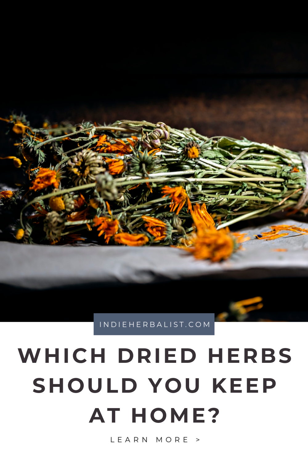 Choosing dried herbs to keep on hand at home | indie herbalist