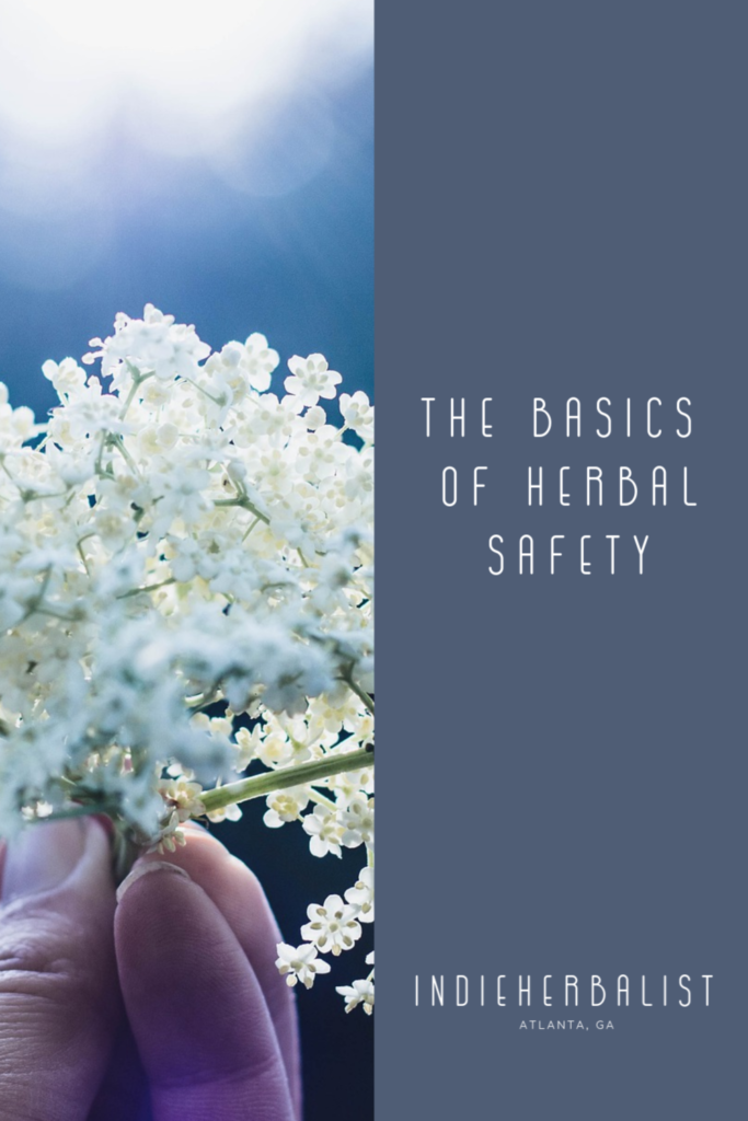 Herbal Safety Basics for Home Herbalists | indie herbalist