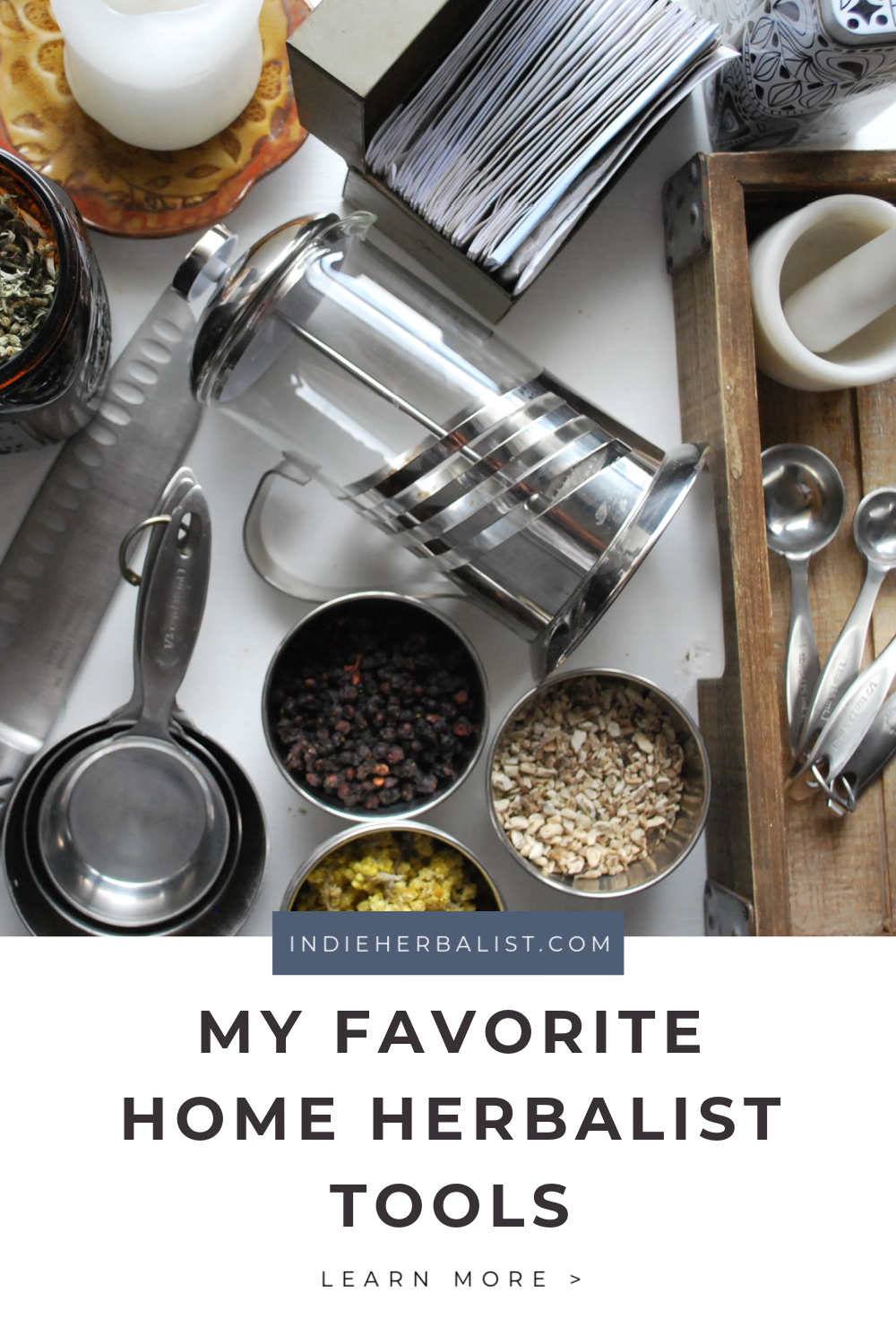 The herbal tools I use the most in my home apothecary | indie herbalist